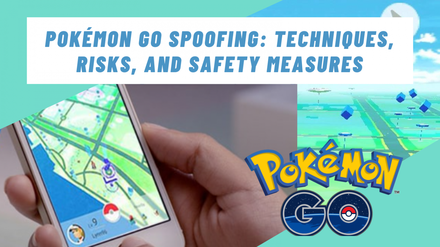 Pokémon Go Spoofing: Techniques, Risks, and Safety Measures – Pokemon ...